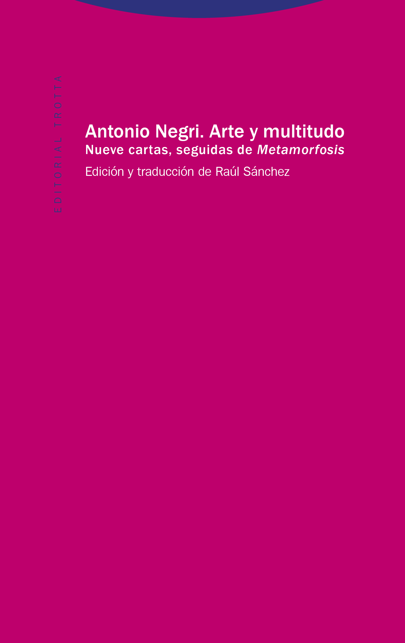 Editorial Trotta Arte y multitudo | Antonio Negri | 978-84-9879-621-6
